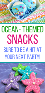 10 Ocean-Themed Under the Sea Snacks (beach party food!)