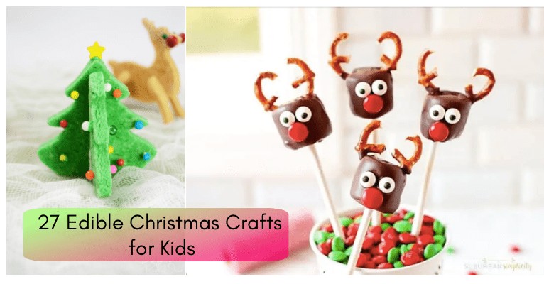 28 Edible Christmas Crafts for Kids [fun & easy!]