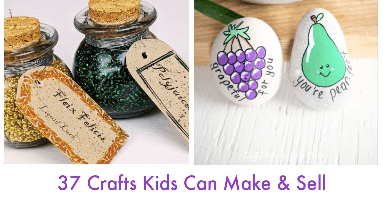 37 Easy Crafts for Kids to Make & Sell (2025)